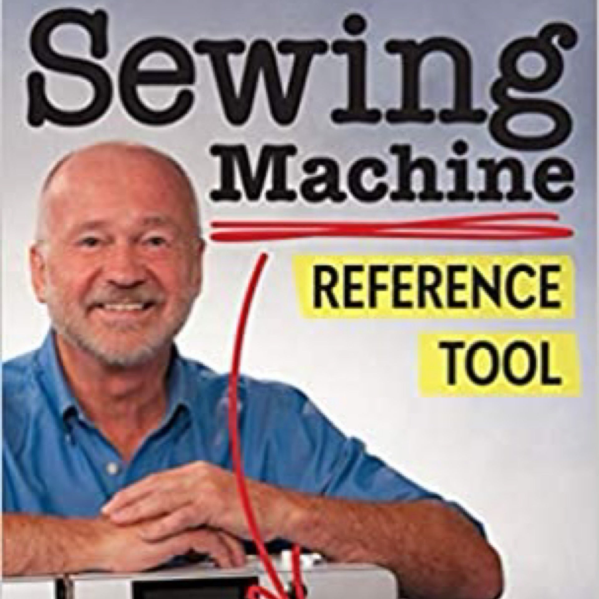 Sewing Machine Reference Tool By Bernie Tobisch Jessamine Quilt Shop